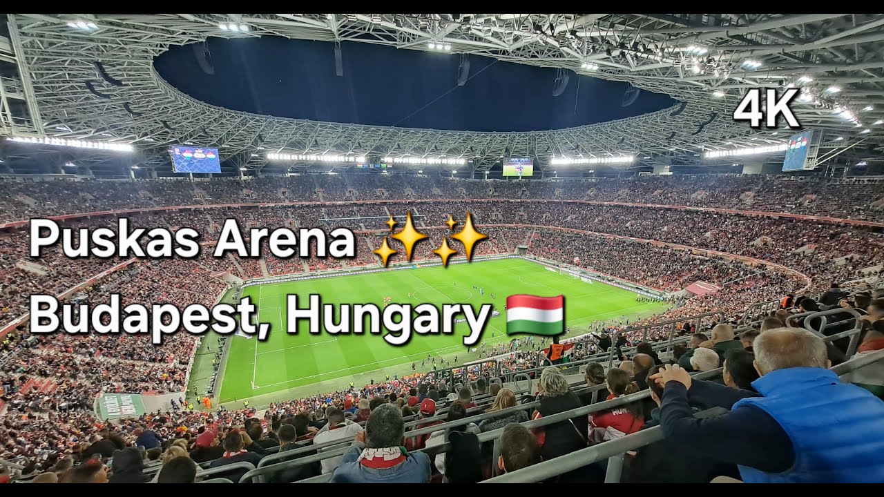 Puskas Arena 🇭🇺 Amazing Atmosphere and View [ 4K ] | One of the Best ...