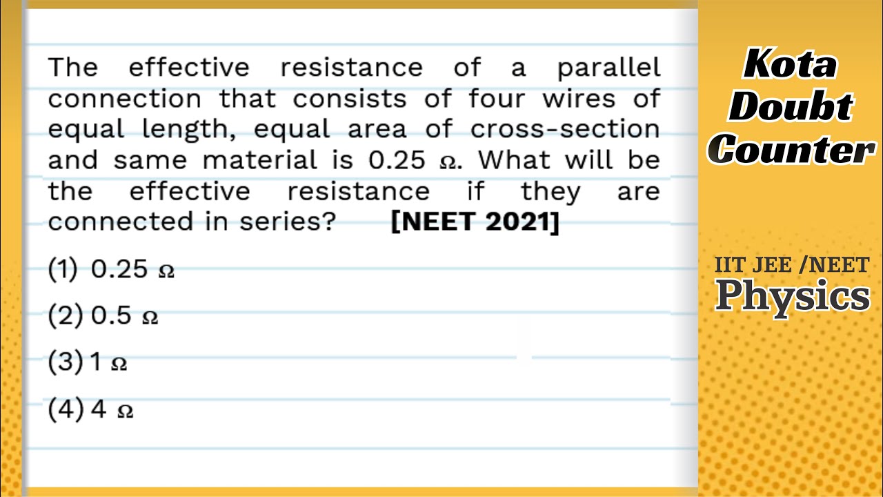 The effective resistance of a parallel connection that consists of four ...