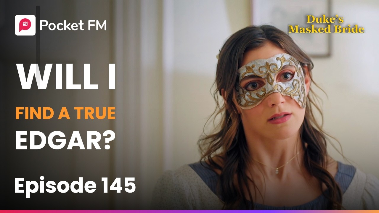 The Duke's Masked Bride | Ep 145 | Will I Find a True Friend? - YouTube
