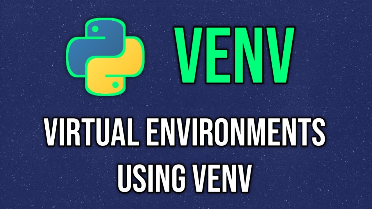 How to use VENV module to create Virtual Environments - YouTube How to use VENV module to create Virtual Environments - YouTube