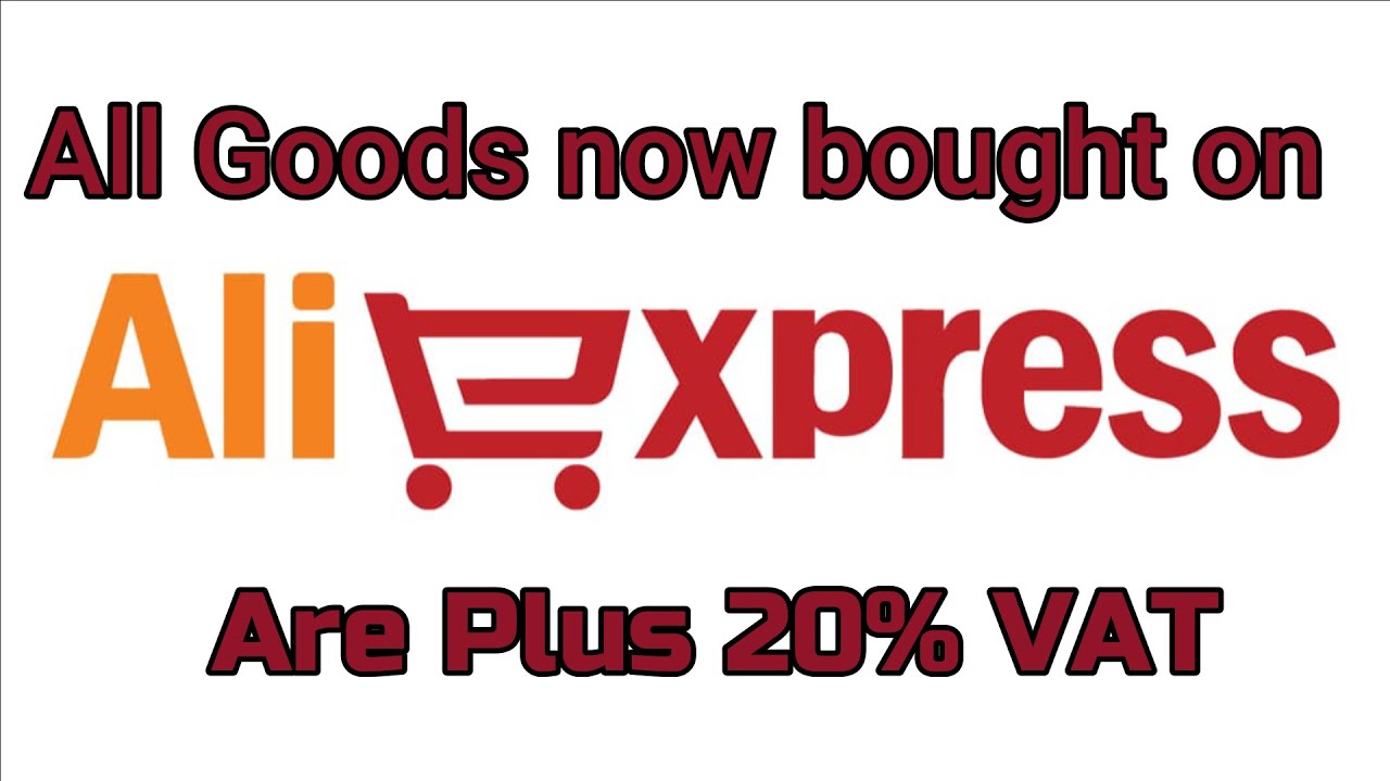 Ali Express is now adding VAT @20% - YouTube