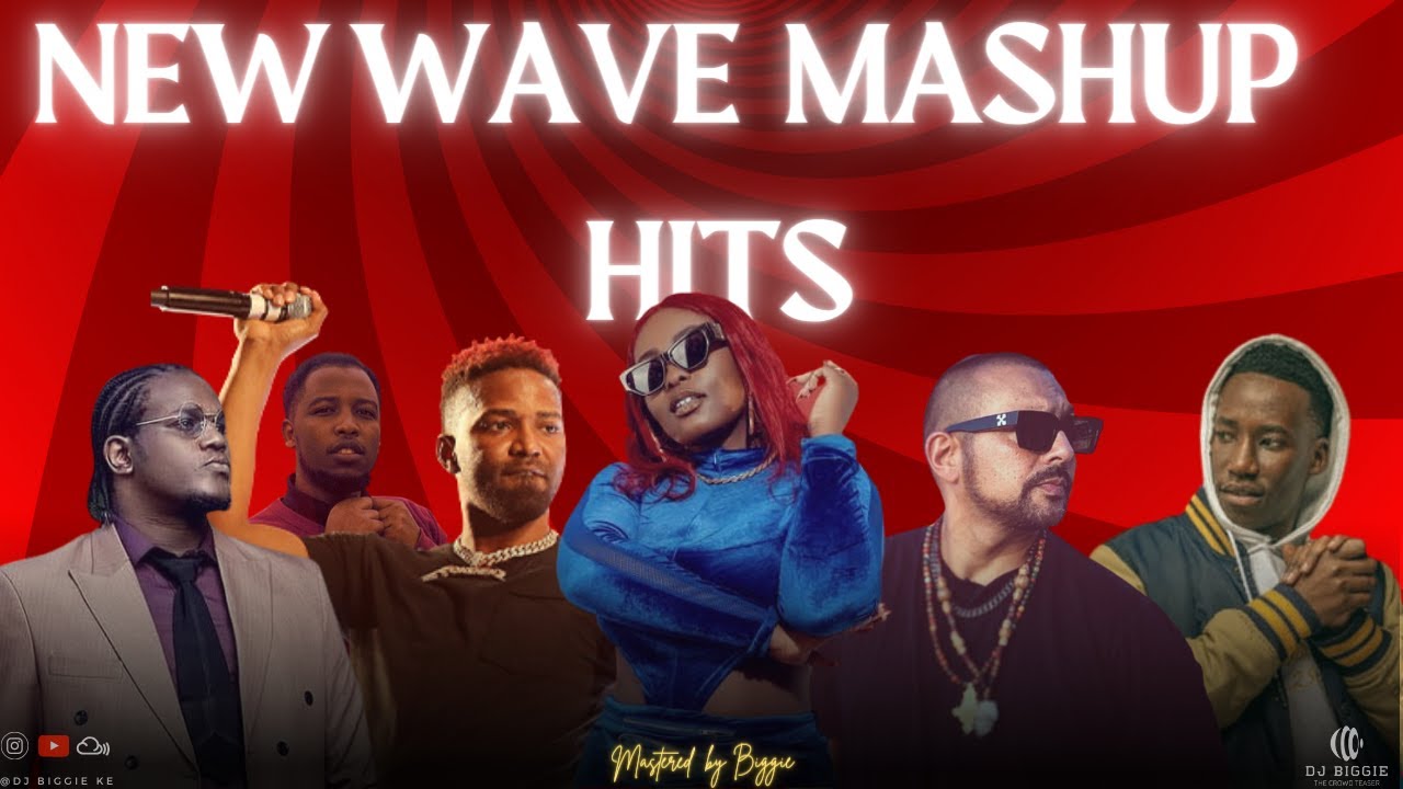 NEW WAVE MASHUP MIX~[Riddim,Genge,Afrobeat,Arbantone,Kenyan][Maandy ...