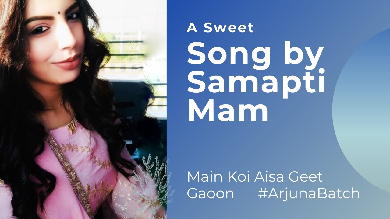 Samapti Ma'am sings a Song in Arjuna Batch - YouTube