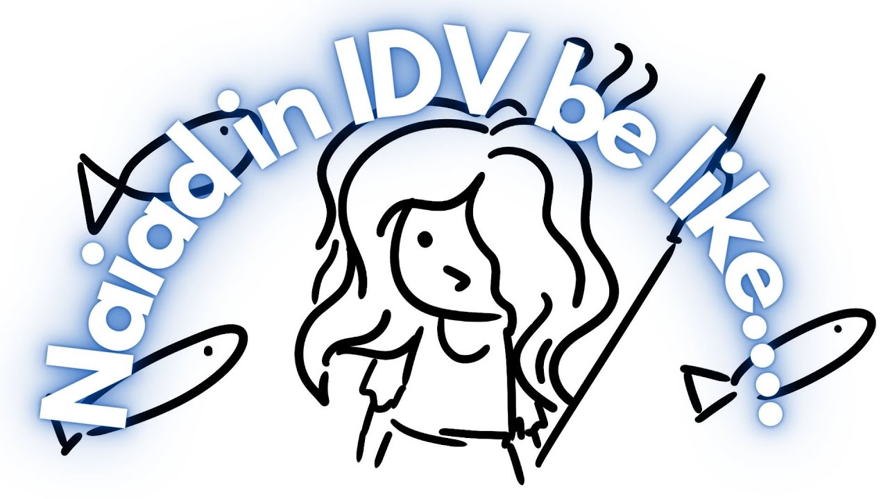 I don't get Naiad in IDV...(fish lady) - YouTube
