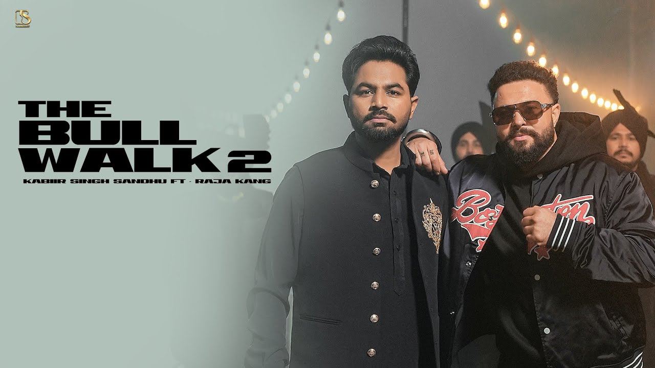 Bull Walk 2 (ਝੋਟਾ ਚਾਲ 2) Kabir Sandhu ft Raja Kang | Gagana | Latest ...