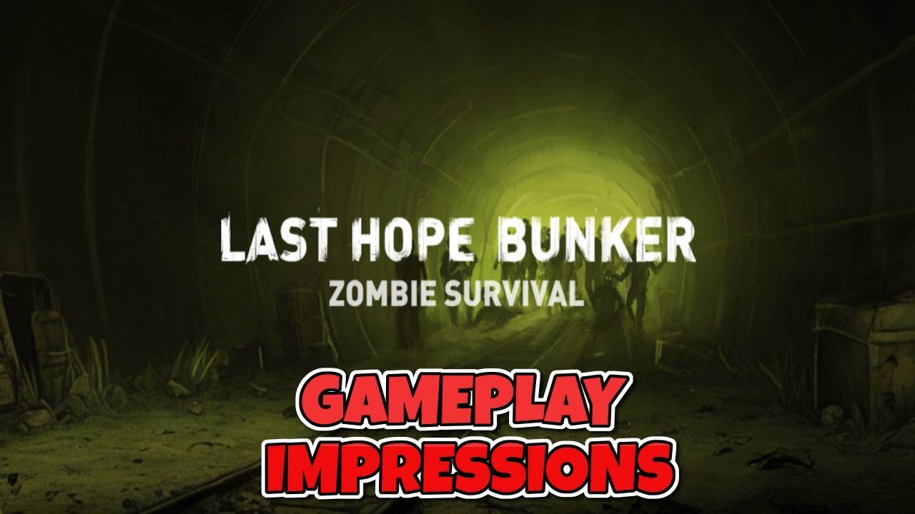 Last Hope Bunker: Zombie Survival Gameplay Impressions - YouTube