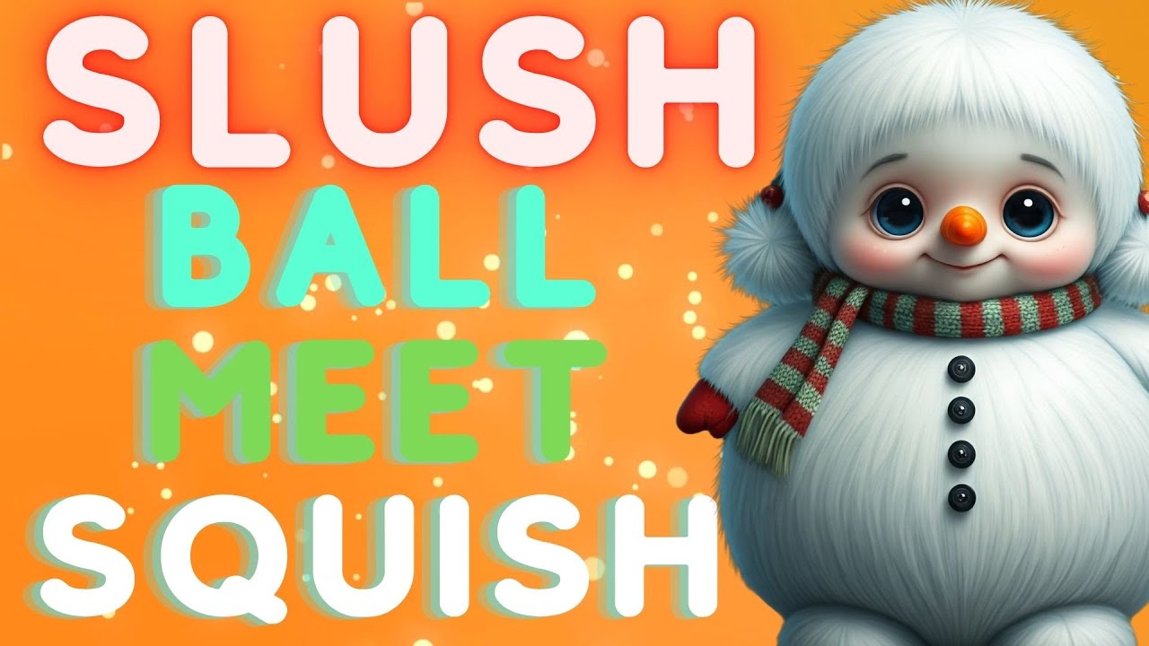 Slush Balls Squish Girl Snowman Snowwoman - Kids Fun Videos - YouTube