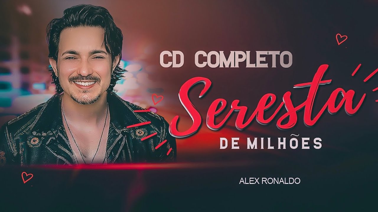 Alex Ronaldo - Seresta de Milhões - CD Completo - YouTube