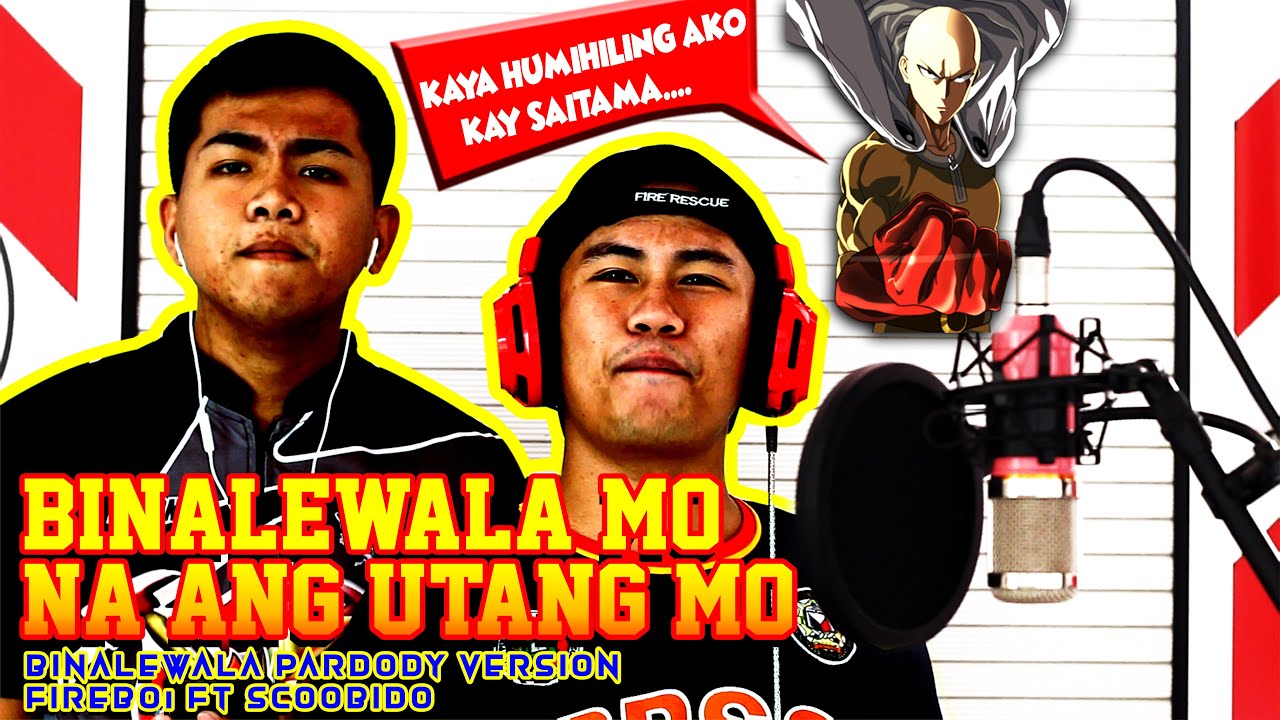 BINALEWALA MO NA ANG UTANG MO (Binalewala Parody) - YouTube