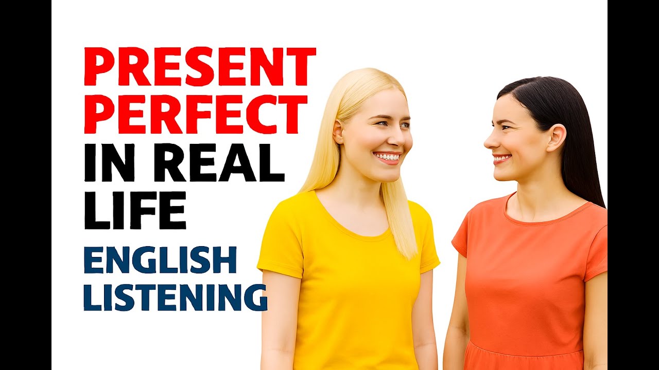 English Listening–Present Perfect Tense (A2-B1) "Grammar Focus" - YouTube
