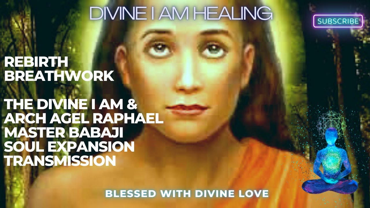 Rebirth Breathwork - The Divine & Master Babaji Soul Expansion ...