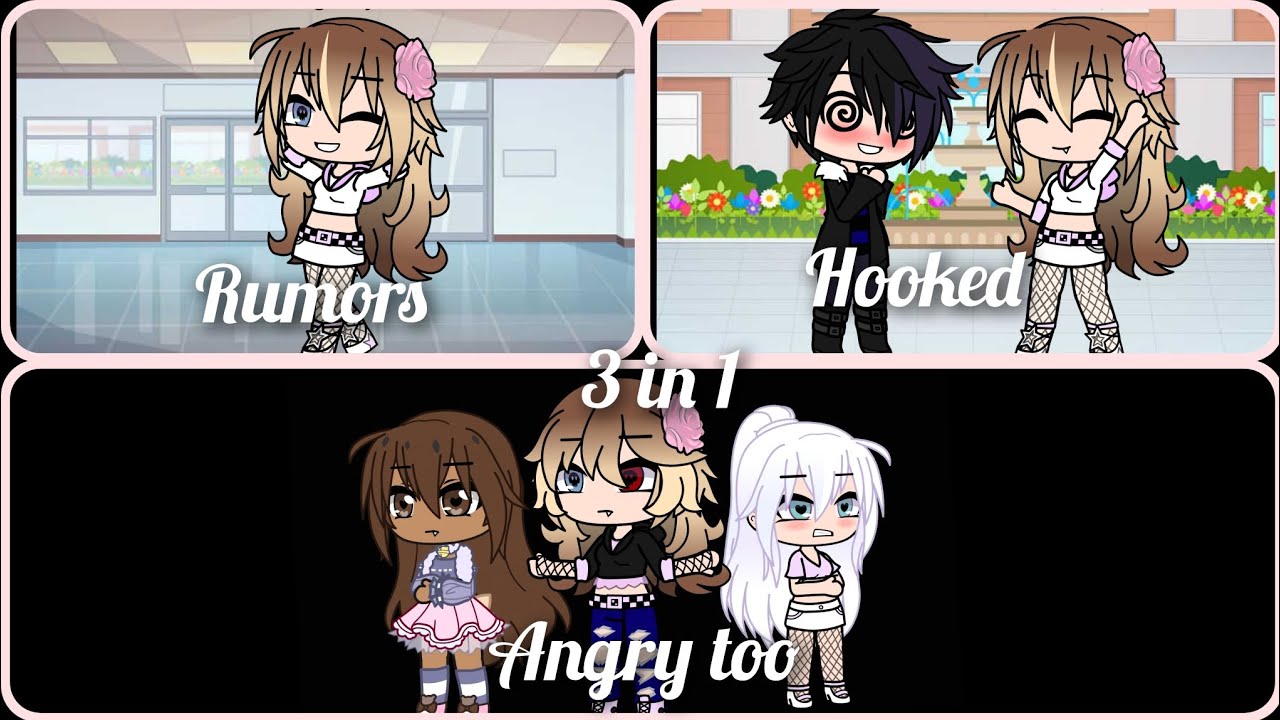 3 in 1/Glmv/ Angry too,Rumors, Hooked ️ - YouTube