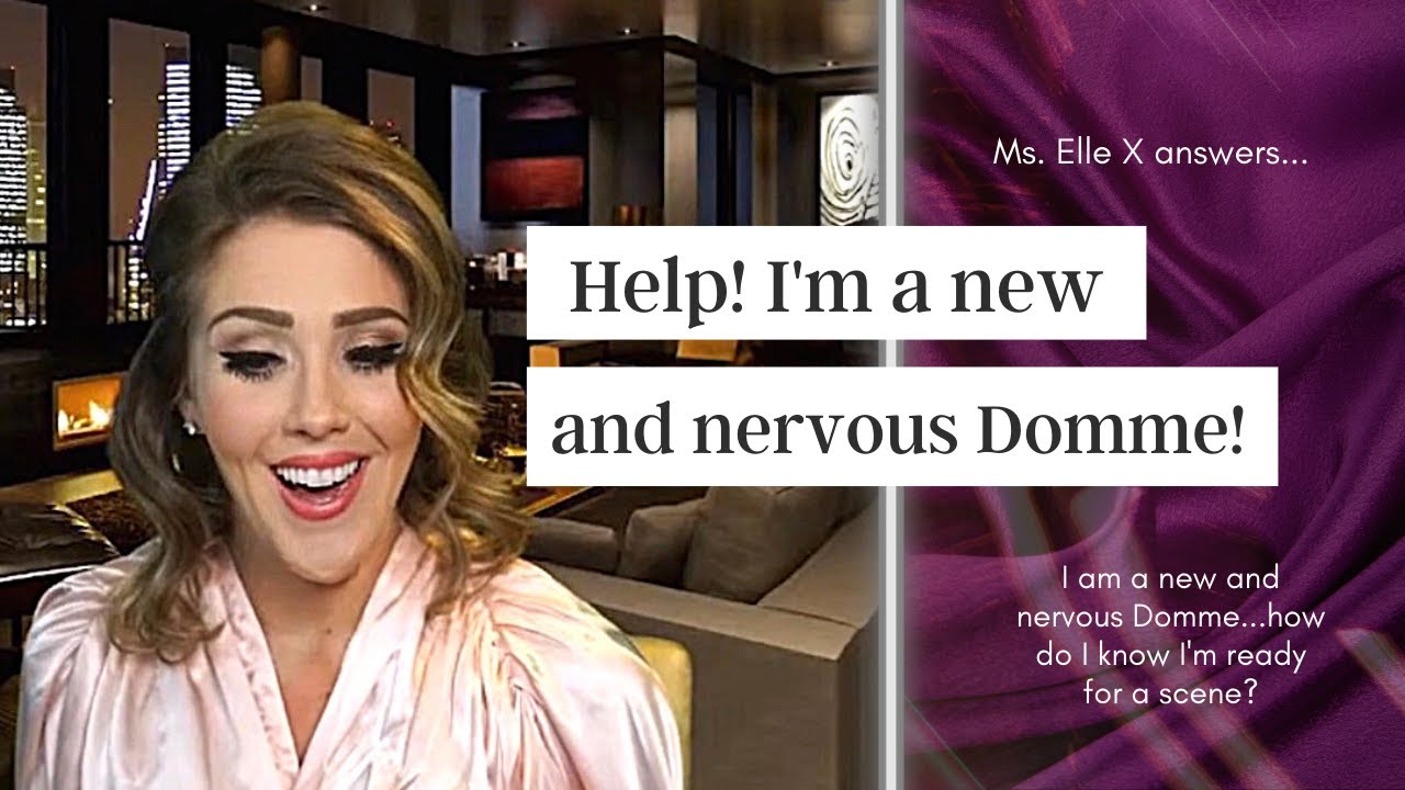 Is it okay to be giggly and nervous as a Top? | Ms. Elle X - YouTube