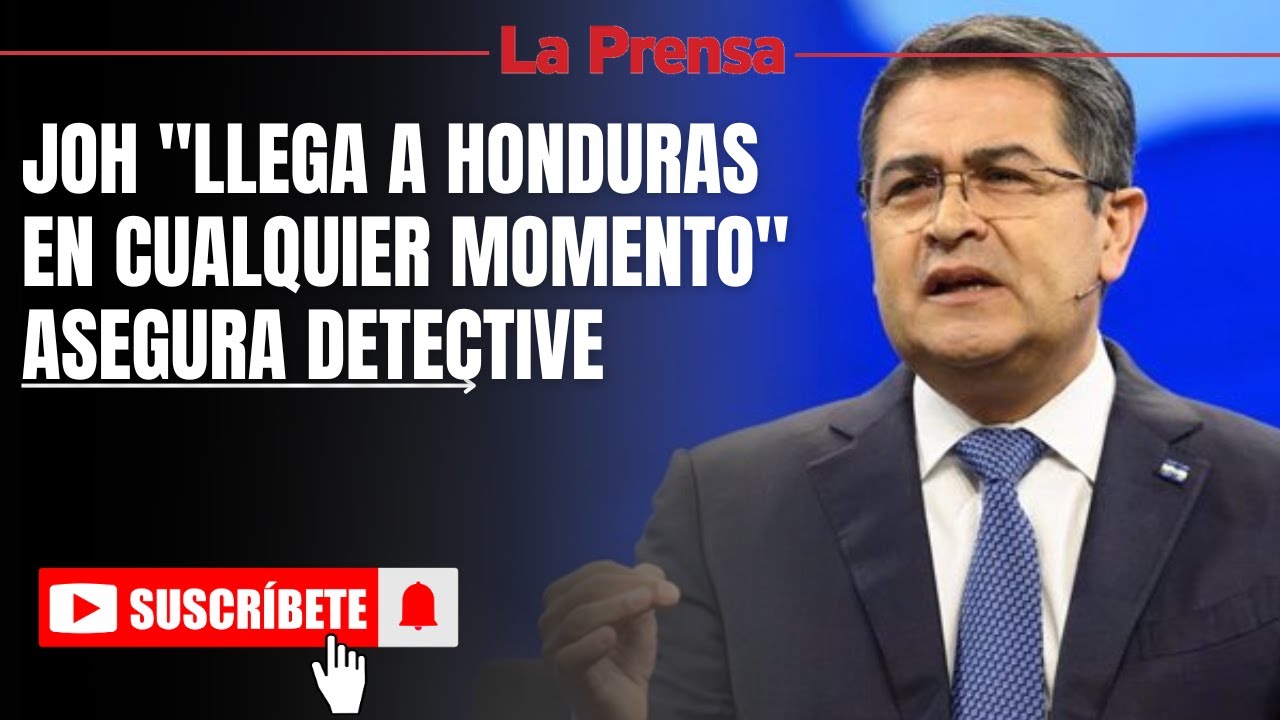 "JOH llega a Honduras en cualquier momento", asegura detective - YouTube