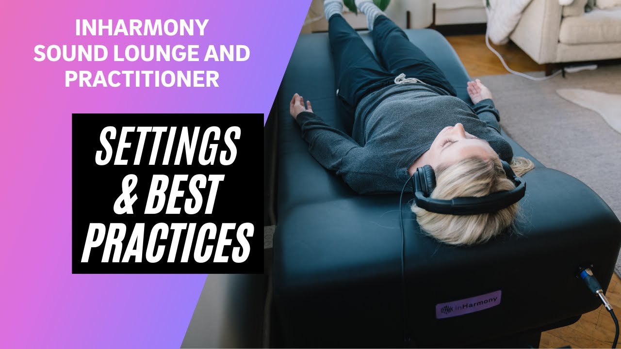 How to dial in the settings on your Sound Lounge and/or Practitioner ...