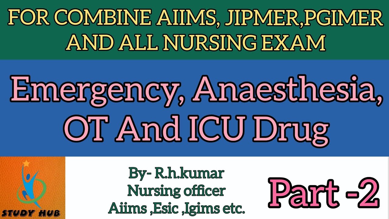FOR COMBINE AIIMS AND ALL NURSING EXAM EMERGENCY , ANAESTHESIA , OT ...