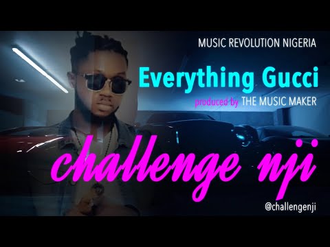 Everything Gucci - Challenge Nji