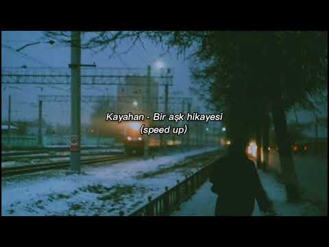 Kayahan - Bir aşk hikayesi (speed up) ❤️‍🩹