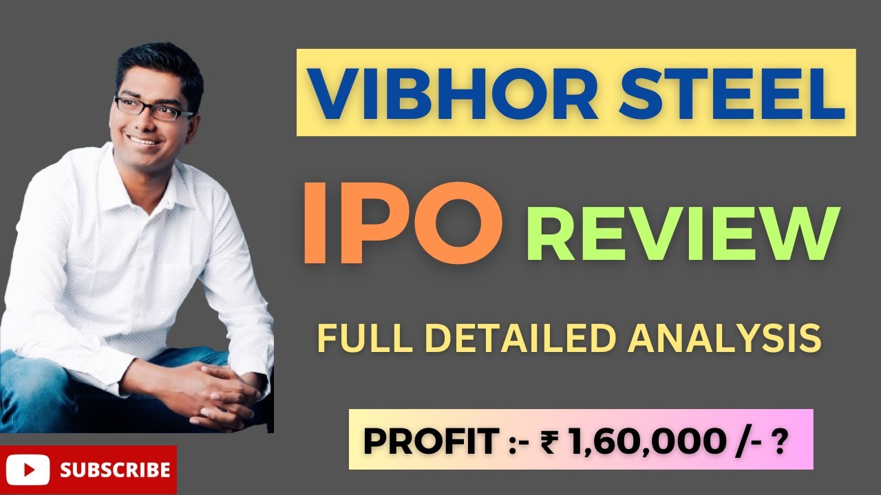 Vibhor Steel Tubes IPO Review | Vibhor Steel IPO GMP | Vibhor Steel ...