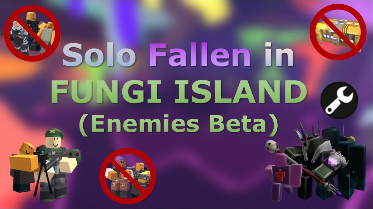 Solo Fallen in Fungi Island (Enemies Beta) + without ACCELERATOR ...