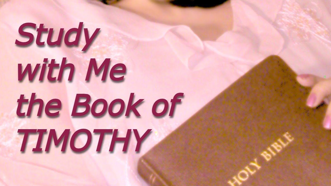 Learn Something NEW in this Study of the Book of Timothy Chapter Three ...
