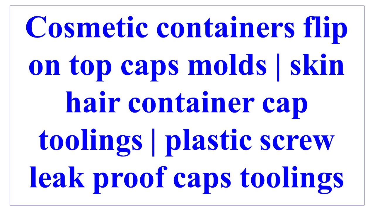 multi caviteis flip caps flip closures moulds molds toolings - YouTube