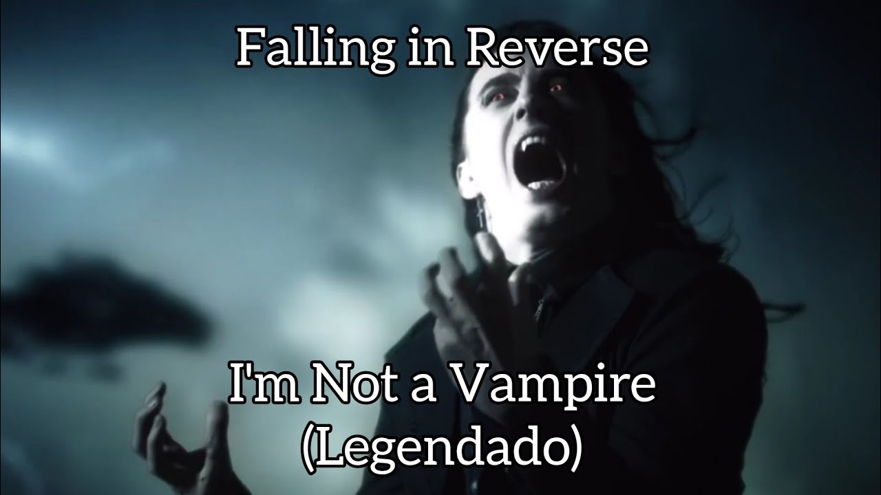 Falling in Reverse - I'm Not a Vampire (Revamped) [Legendado Pt-Br ...