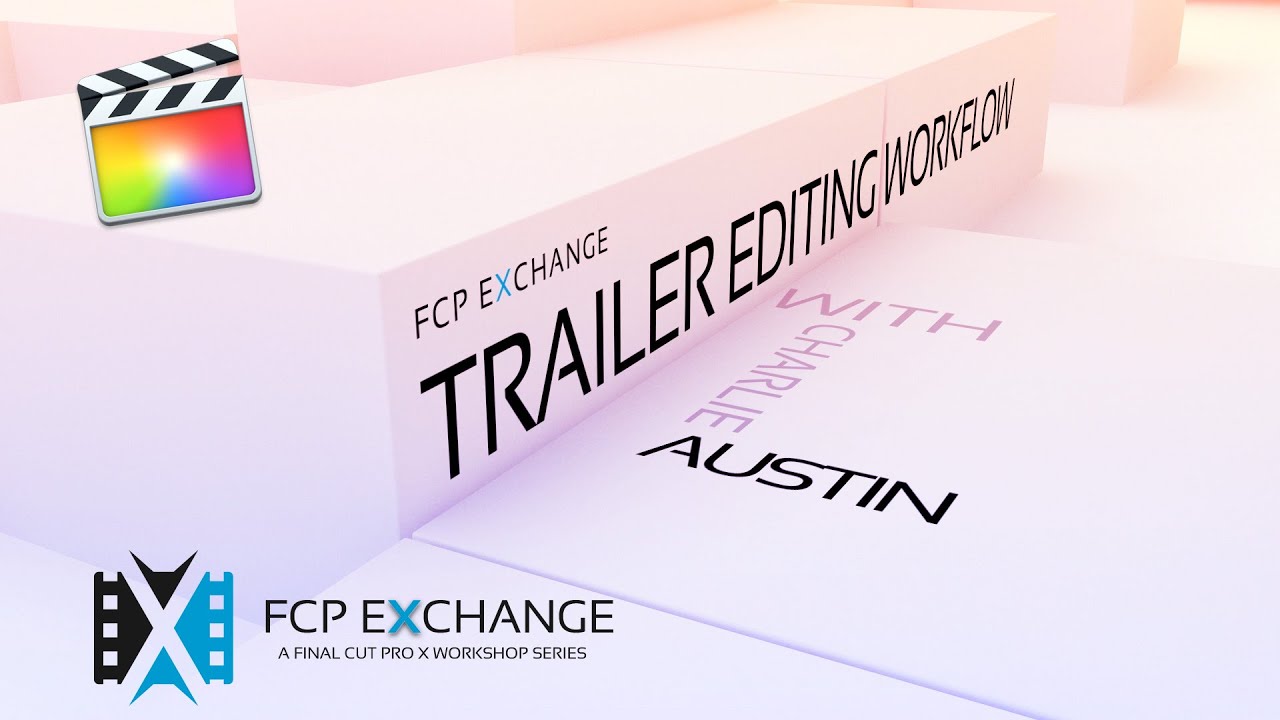FCPX Trailer Editing Workflow - YouTube
