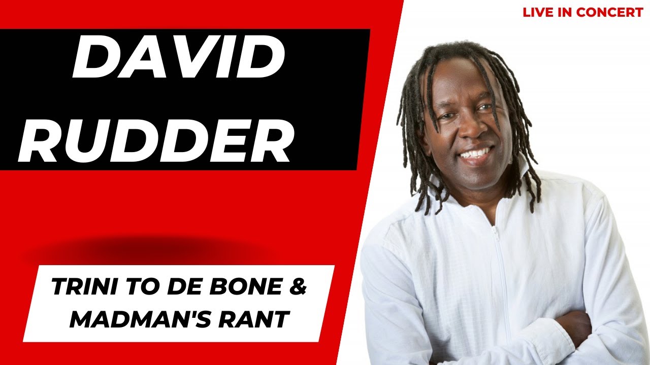 David Rudder Live Trini To De Bone & Madman's Rant - YouTube