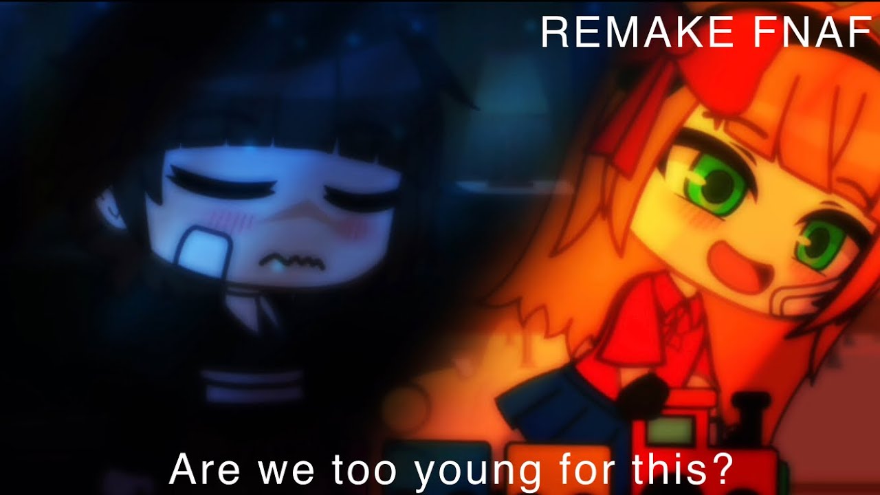 Are we To Young for this? (REMAKE) []FNAF[] FT: Elizabeth Afton & CC ...