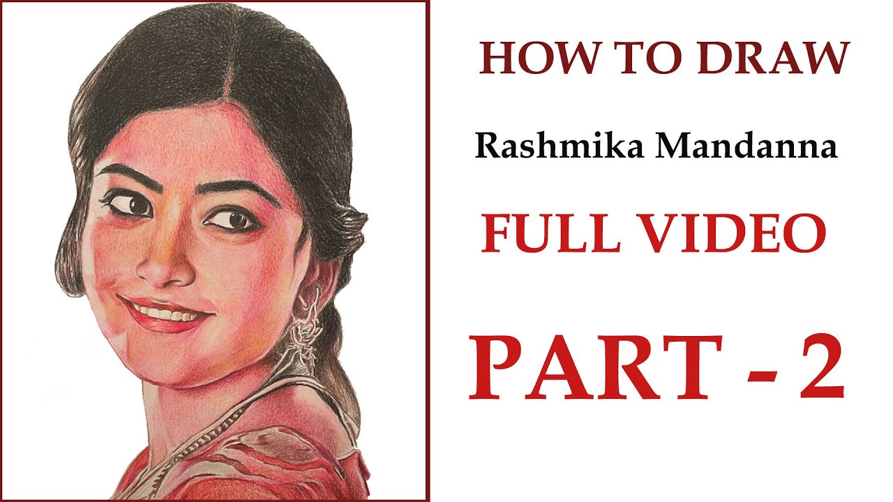 How to draw Rashmika Mandanna /full detail video/ Part - 2 - YouTube