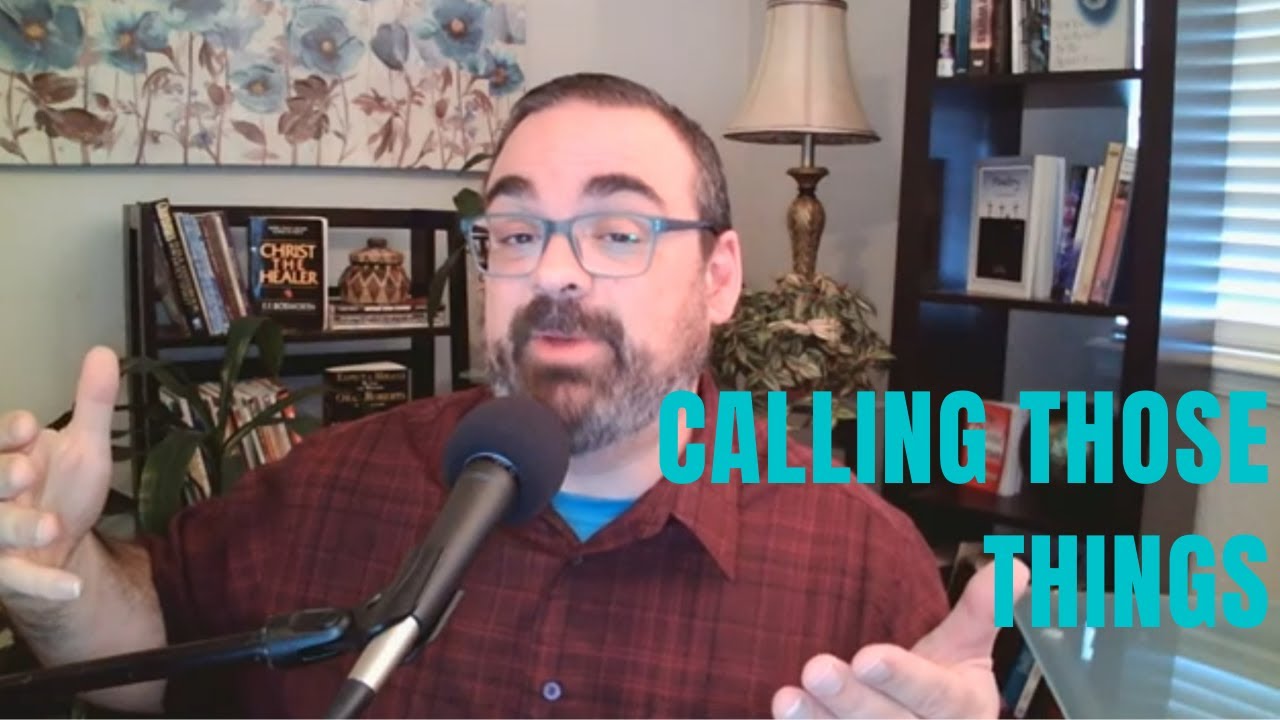 Calling Those Things Part 5 - YouTube