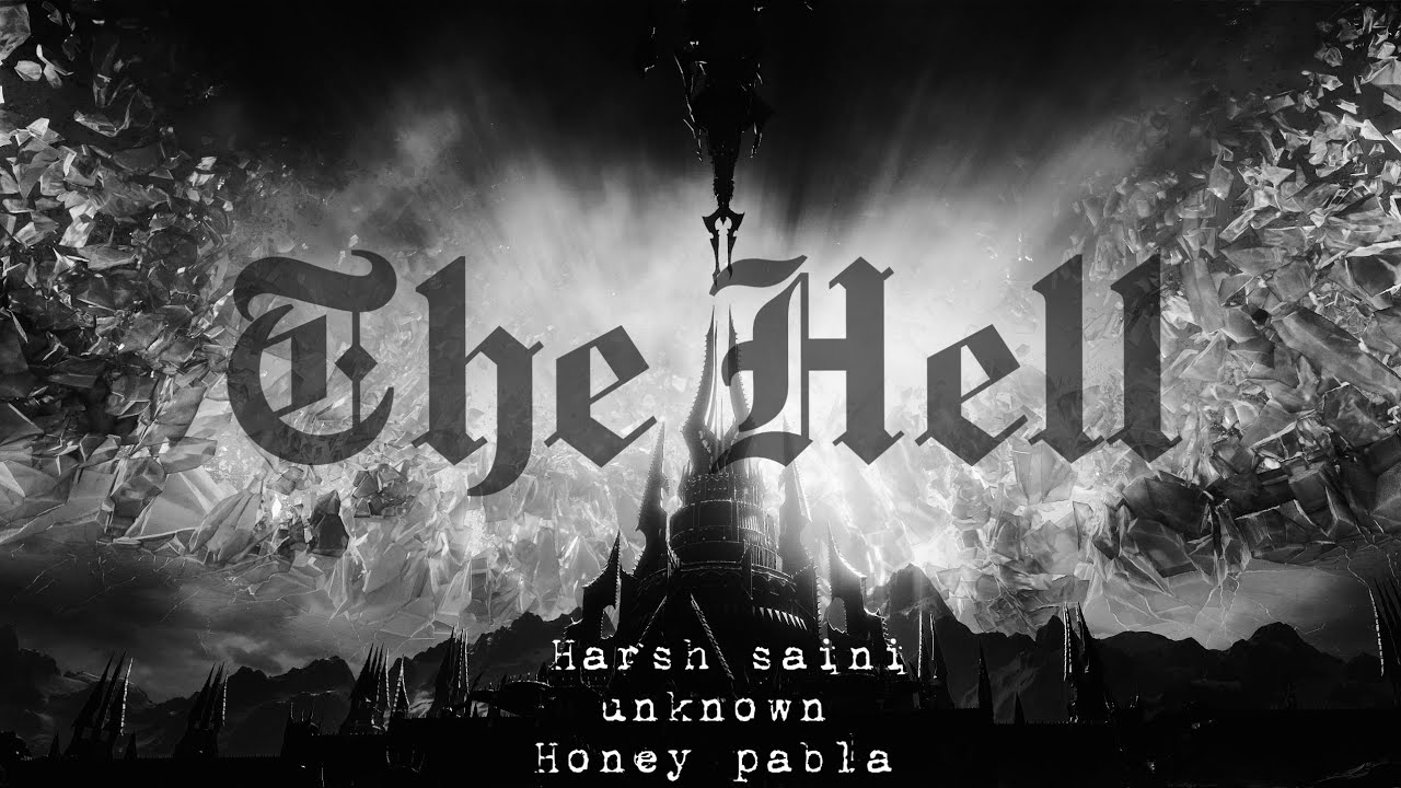 The Hell (2nd musical version)|Harsh saini | Unknown | Honey pabla ...