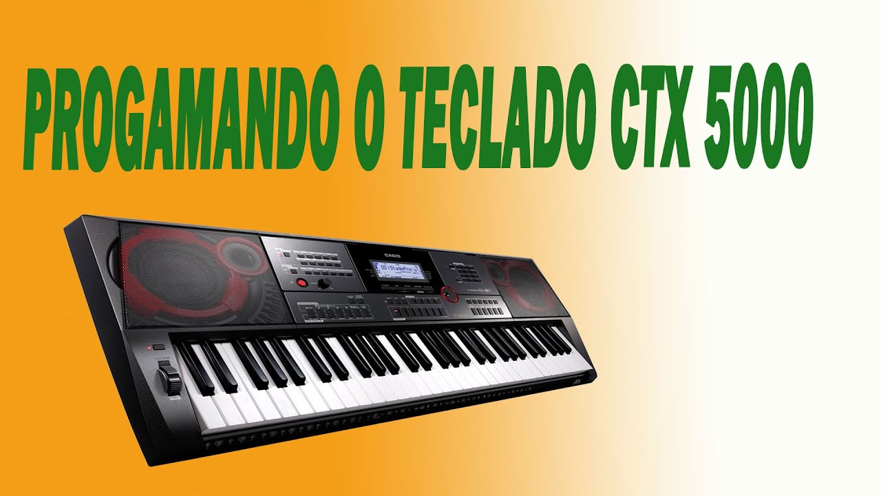 Programando o teclado Casio CTX 5000 para tocar part. 1 - YouTube
