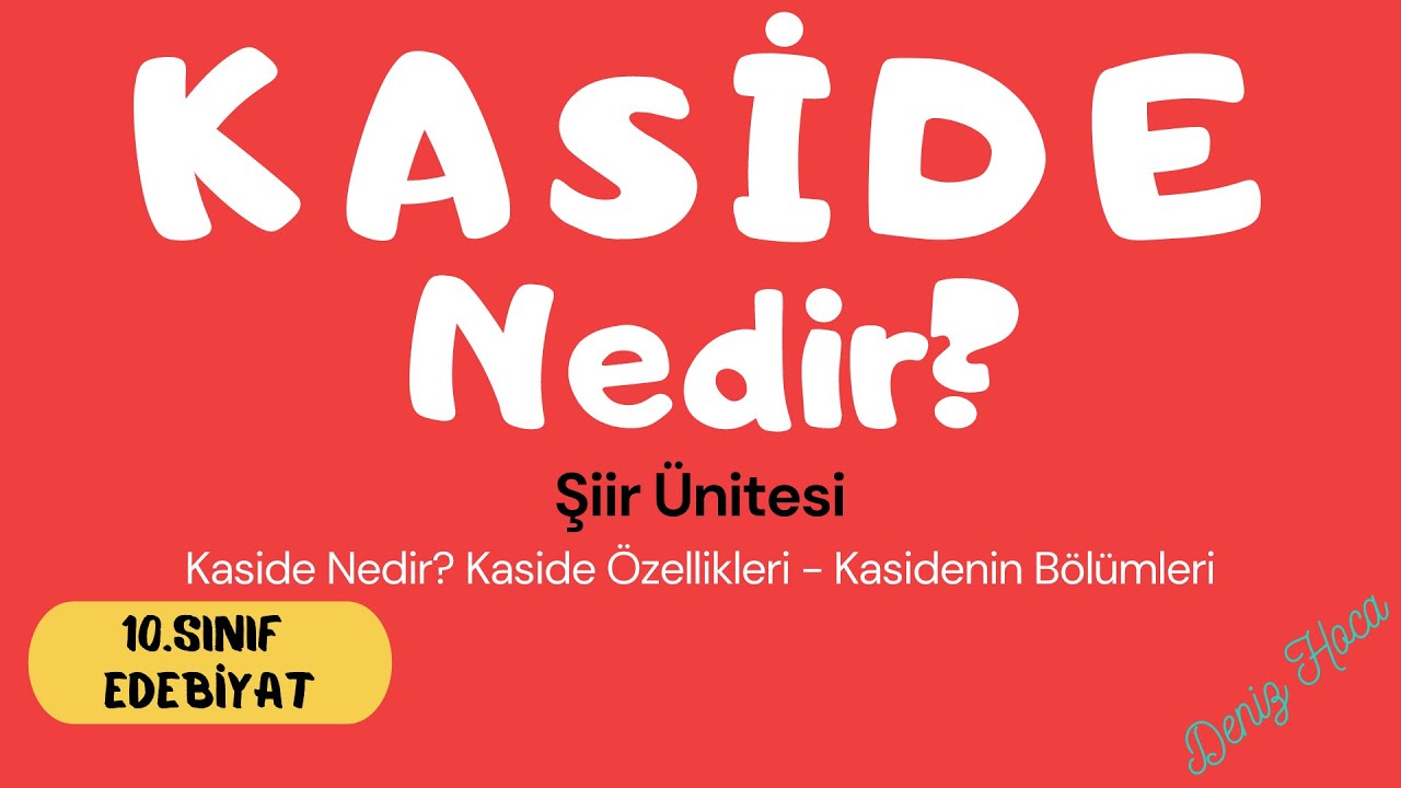 KASİDE Nedir? Kaside Özellikleri [10.Sınıf EDEBİYAT - Şiir Ünitesi ...