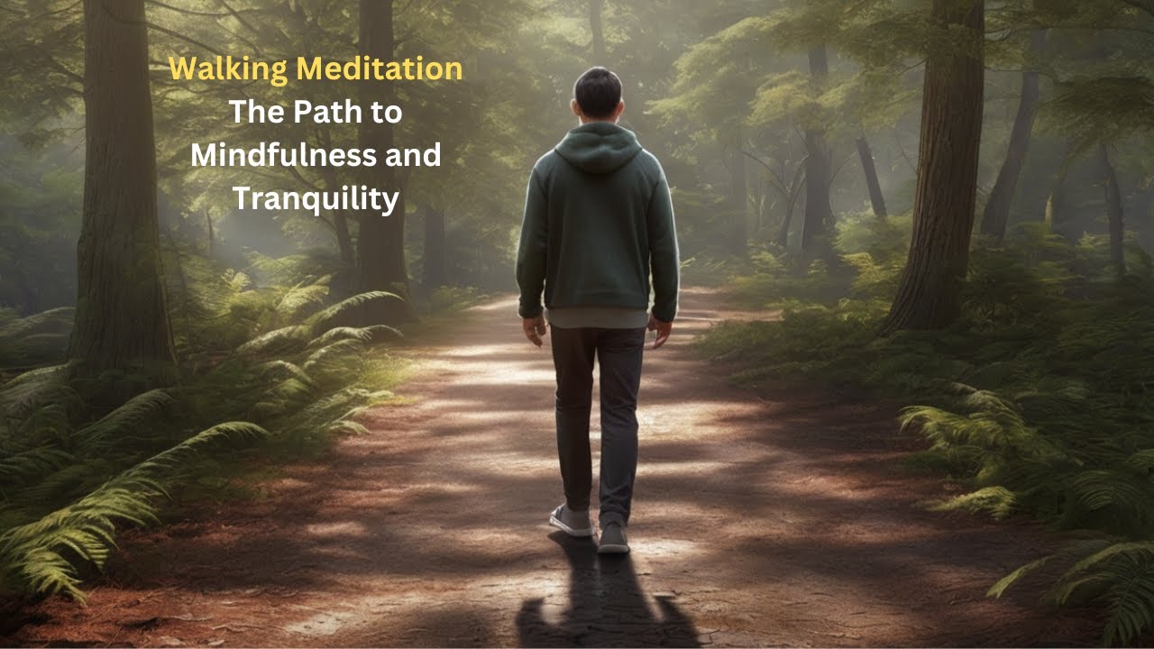 Walking Meditation - The Path to Mindfullness and Tranquility - YouTube