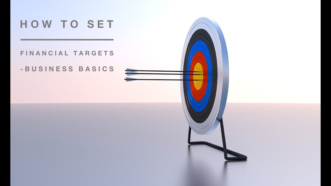 How to Set Financial Targets - Part 1 - YouTube