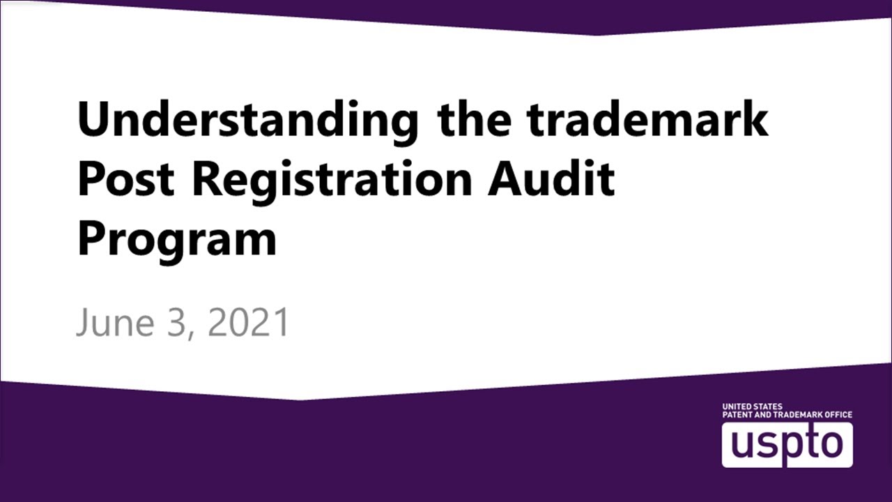 Understanding the trademark Post Registration Audit Program - YouTube