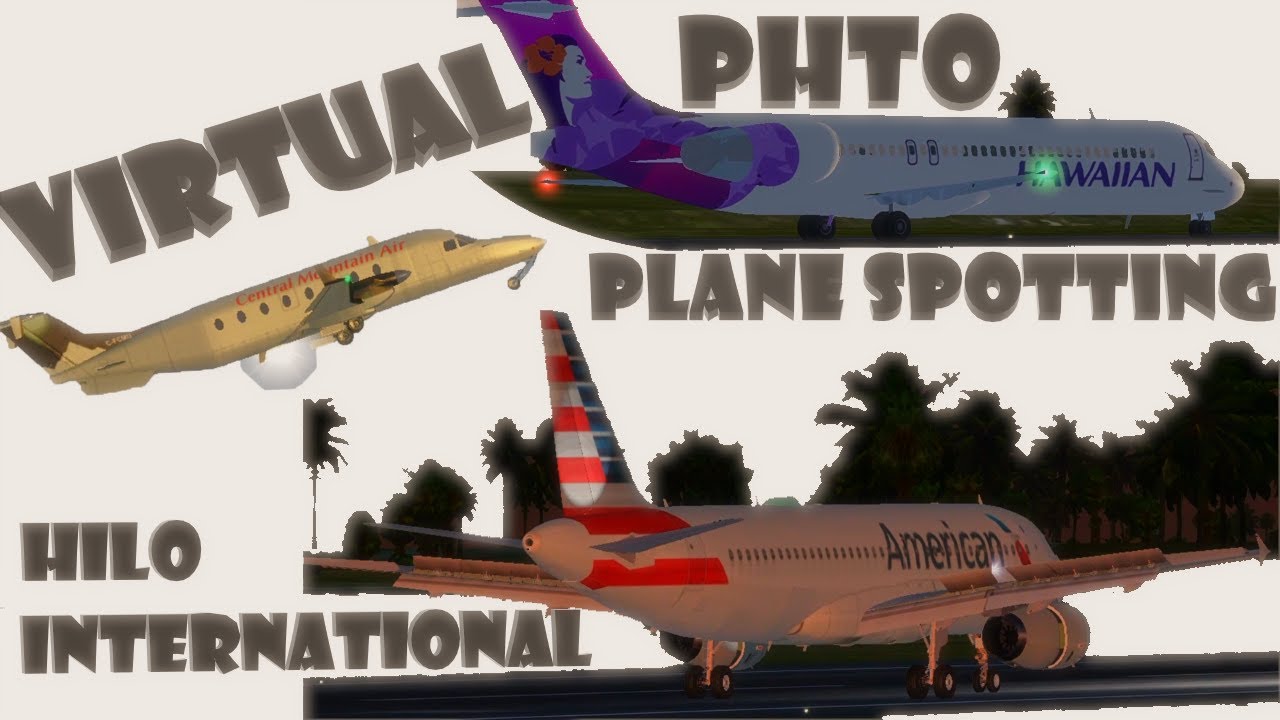 Virtual Plane Spotting at Hilo International Airport || FlightGear ...