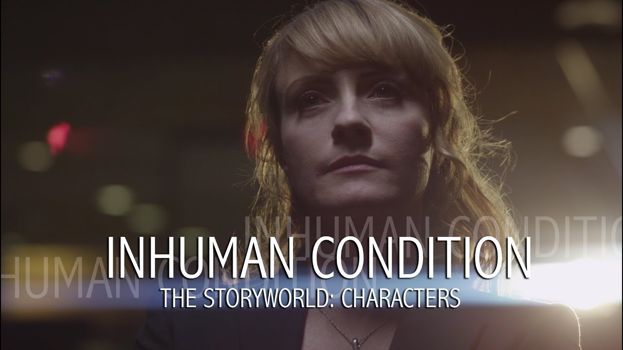 Enter the Storyworld of Inhuman Condition - Characters - YouTube