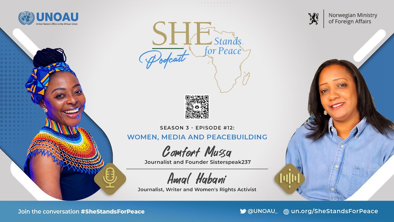 Episode 34 | Women, Media and Peacebuilding | Comfort Mussa and Amal ...