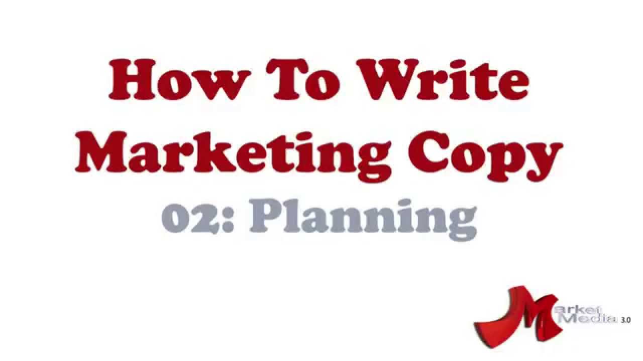 How to Write Marketing Copy 02 Planning - YouTube