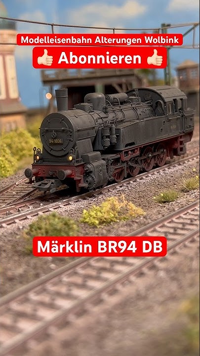 Modelleisenbahn Alterungen Wolbink Spur H0 Märklin BR94 DB gealtert Weathering #trains #zug #db ...