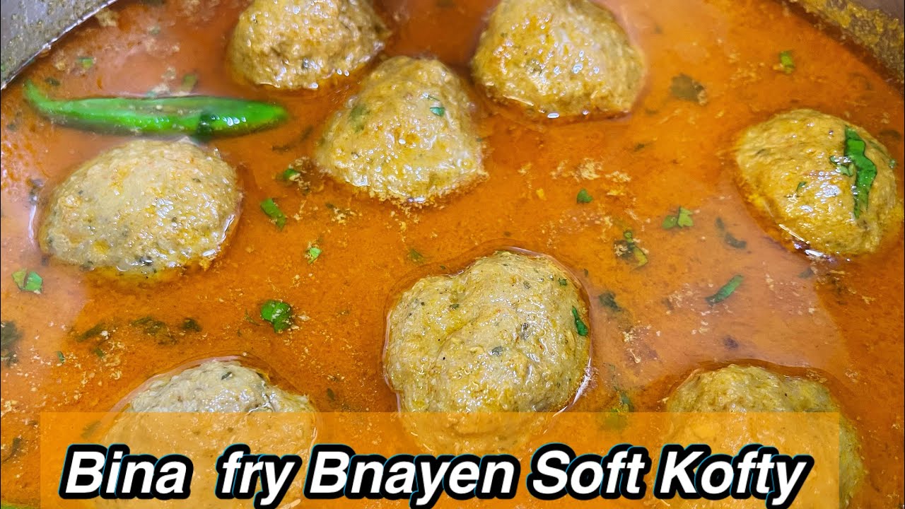 Kofta Recipe || Soft Kofty Bnaye Bina fry kiye - YouTube