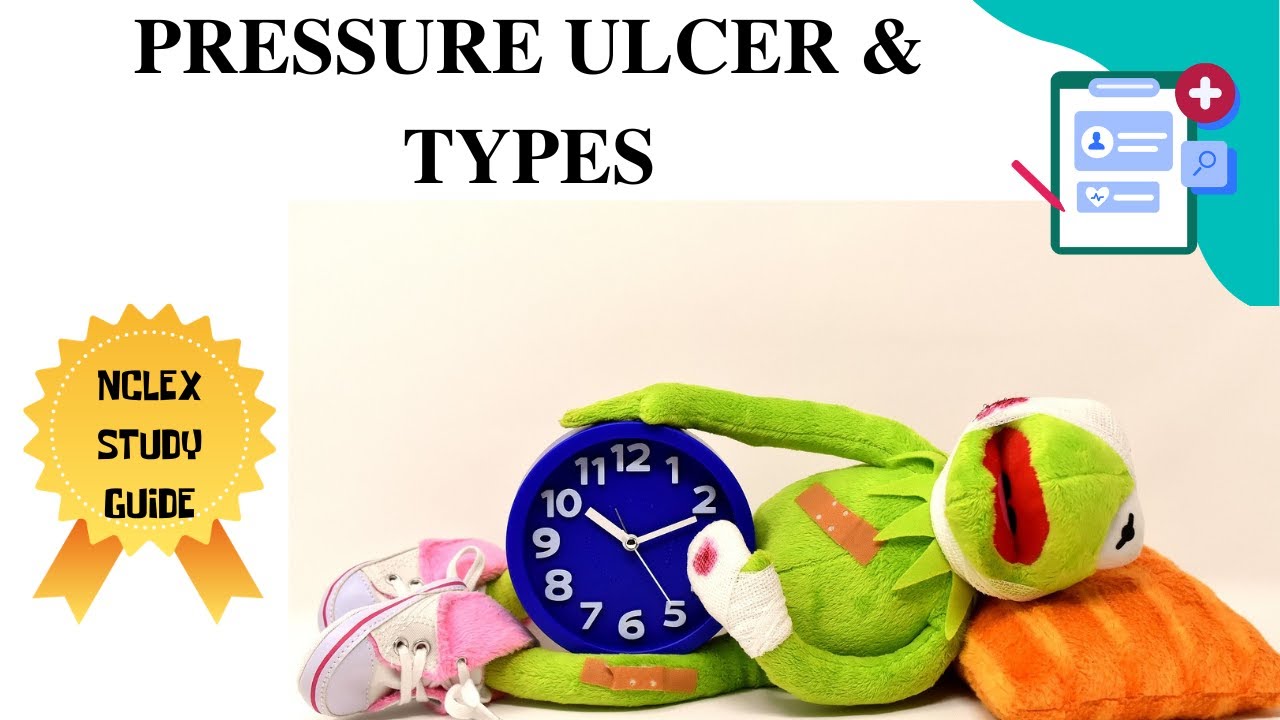 PRESSURE ULCER AND TYPES OF PRESSURE ULCER FOR NCLEX RN & NEXT ...