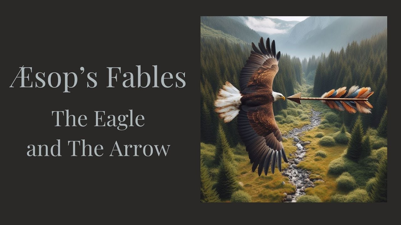 The Eagle and The Arrow from Æsop's Fables - YouTube