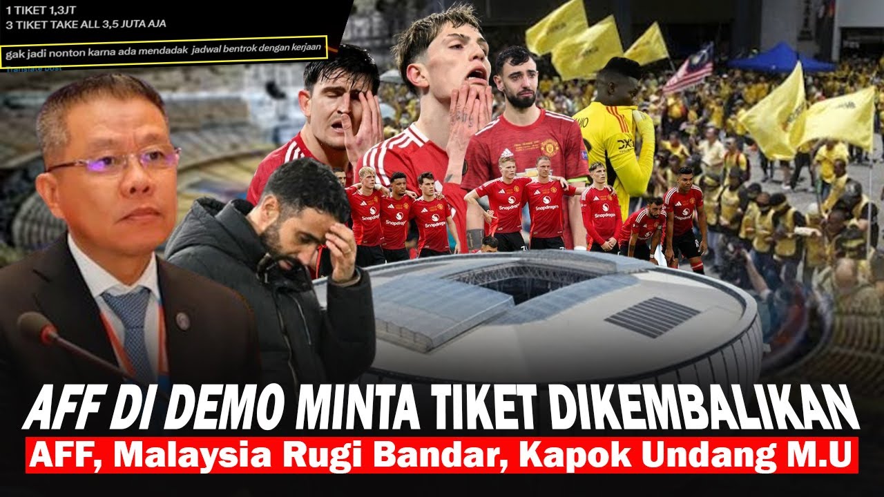 AFF DI DEMO MINTA TIKET DIKEMBALIKAN ! Malaysia : Kami Nyesel Undang MEYU, AFF: Coba Di ...