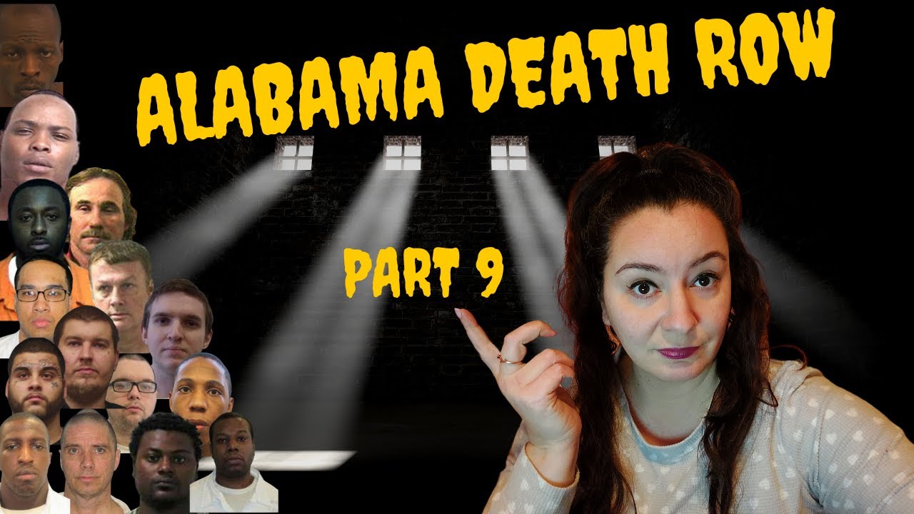 All people on DEATH ROW waiting for their EXECUTION - ALABAMA I Part 9 ...