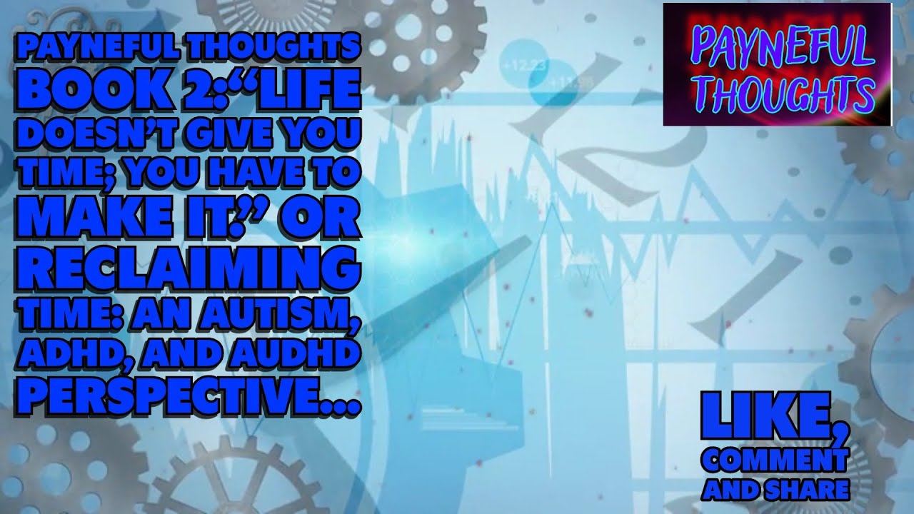 Payneful Thoughts Book2: Life doesn’t give you time; you have to make ...
