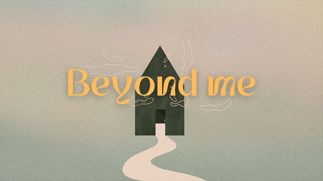 Introduction + Beyond Me - YouTube
